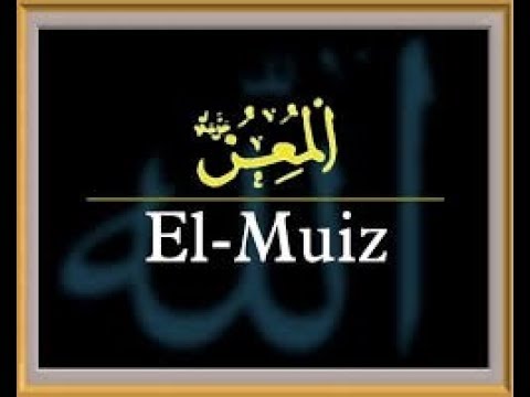 Esma-ül Hüsna El-Muiz – Namaz NİYAZ